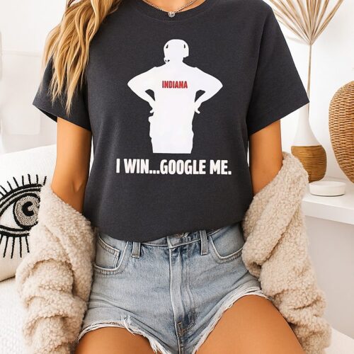 Indiana Hoosiers I Win Google Me T-Shirt